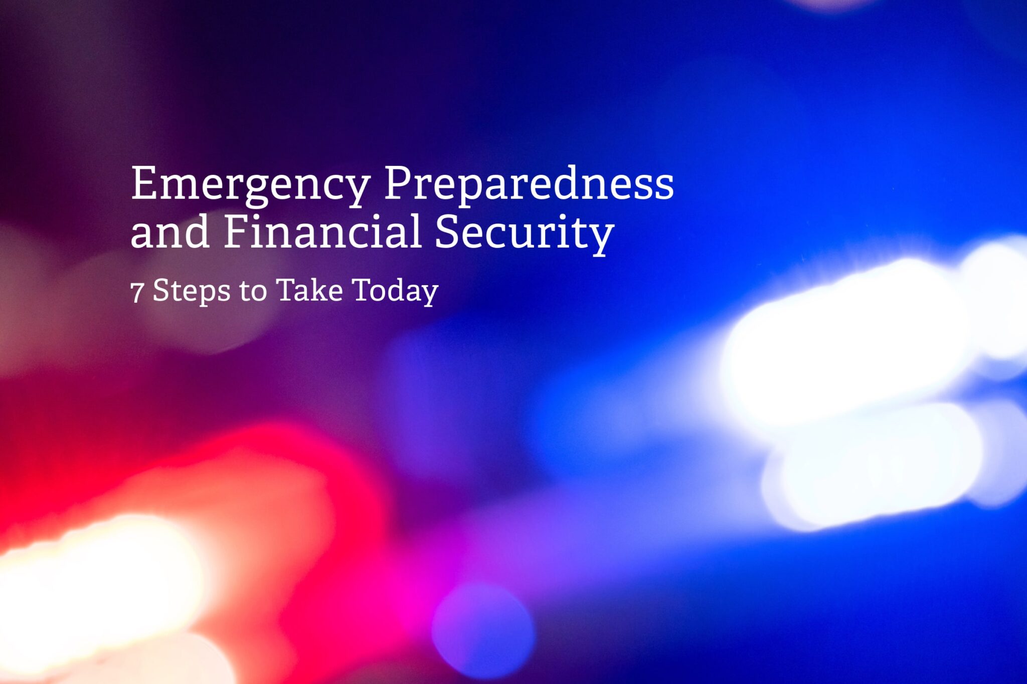 Fortify Your Emergency Preparedness and Financial Independence